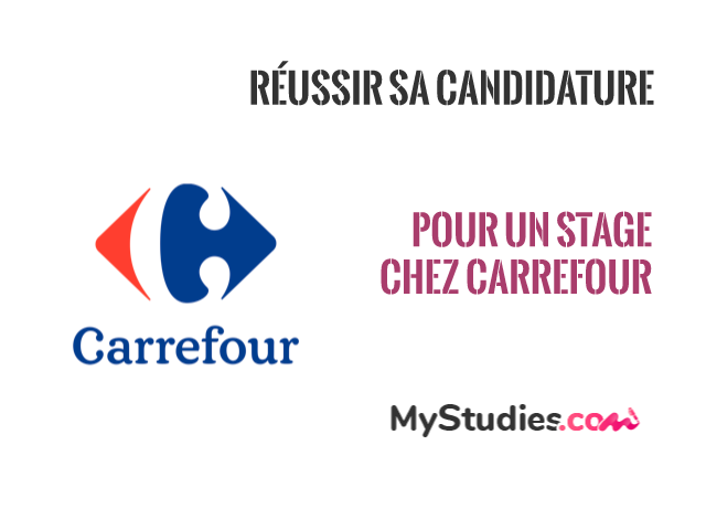 Comment réussir une candidature pour un stage chez Carrefour